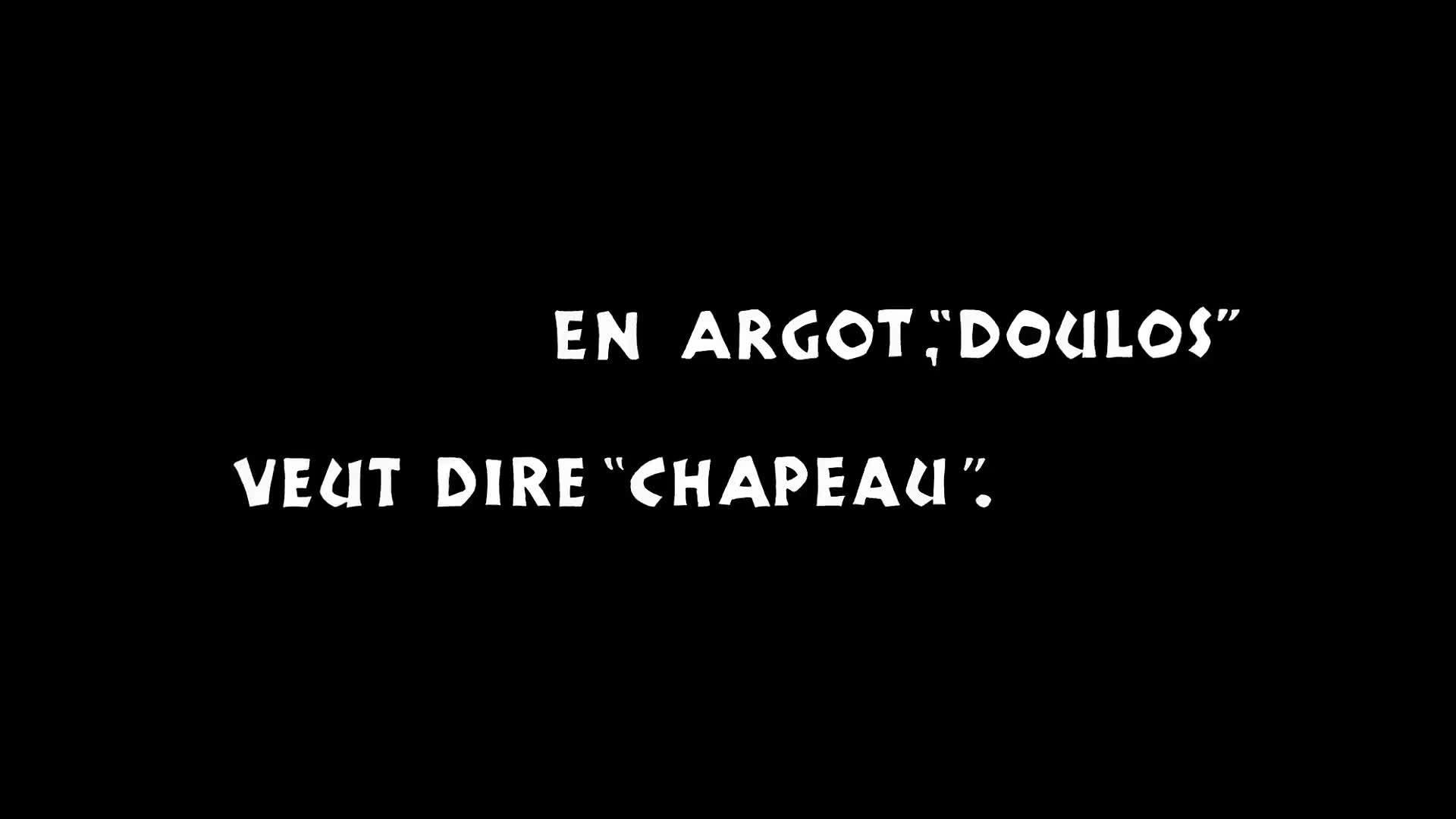 "Doulos" means "hat" in slang. But in the secret languageof the police ...