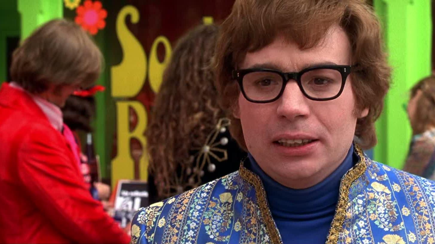Oh no, baby. You're very shagadelic. I just didn't want to fall in love ...