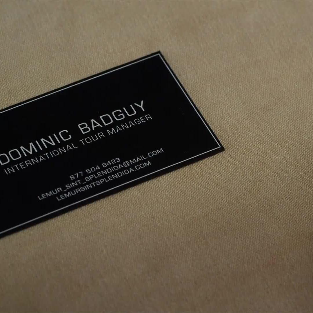 International Tour Manager. "Dominic Bad Guy"? "Bad-gee". It's French ...