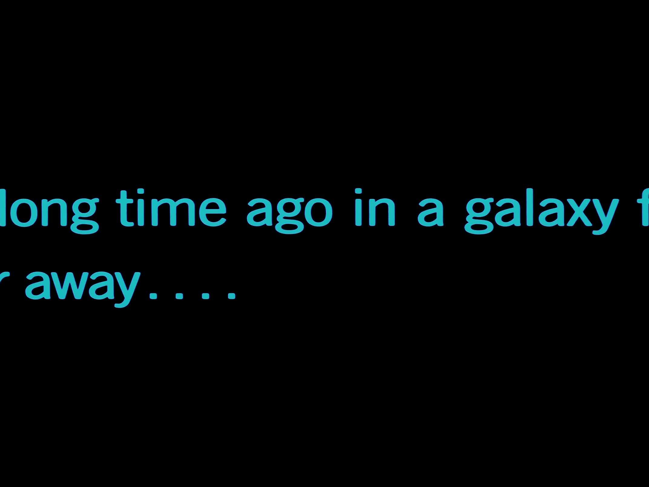 A long time ago in a galaxy far,far away... STARWARS - Star Wars ...