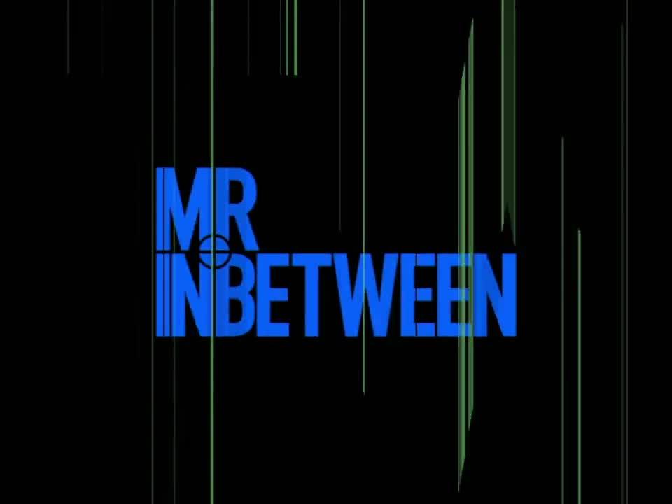 An FX original series. Mr. InBetween. All new, FXX presents... It's ...