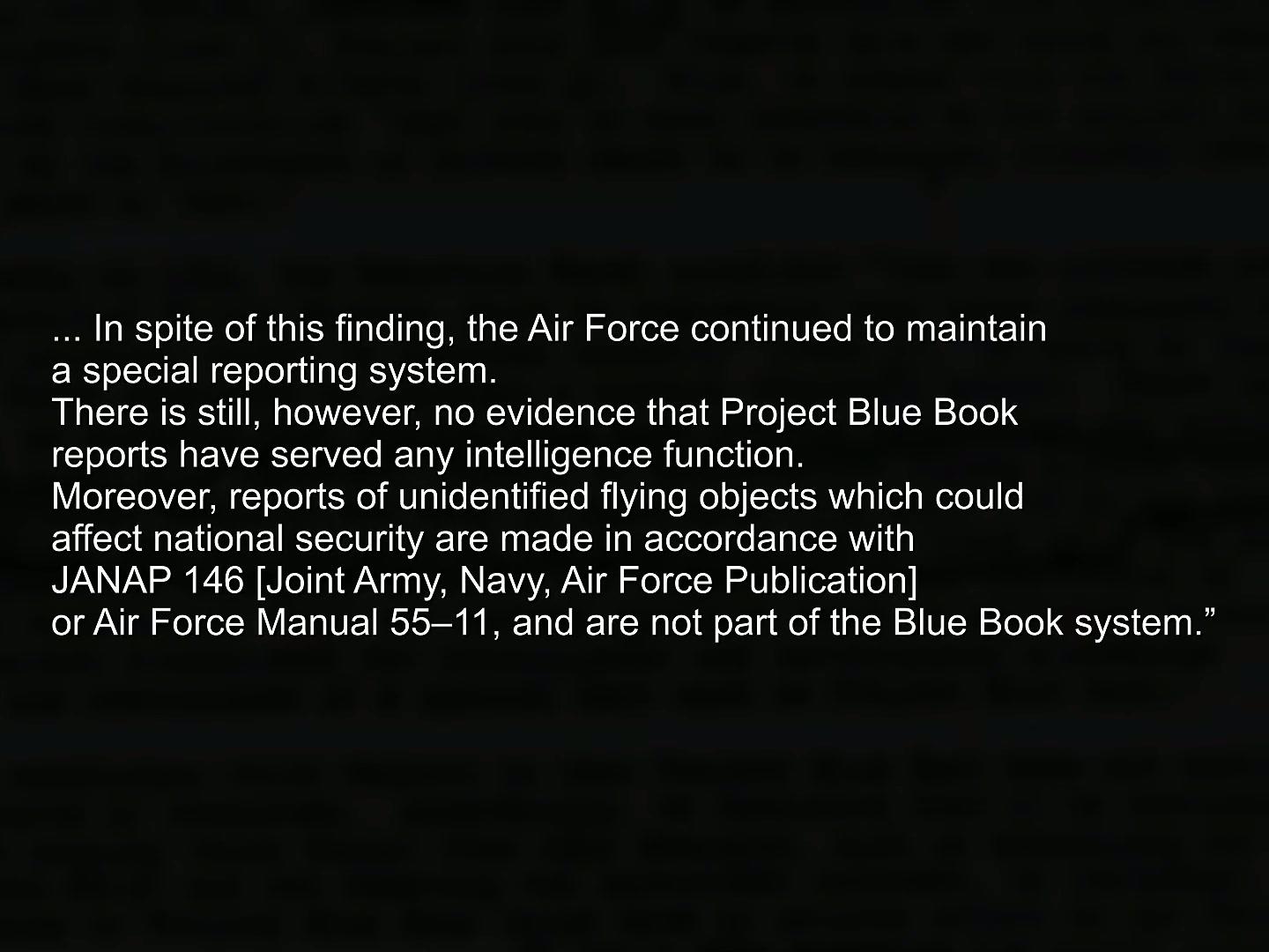 ""Moreover, reports of unidentified flying objects "which could affect ...