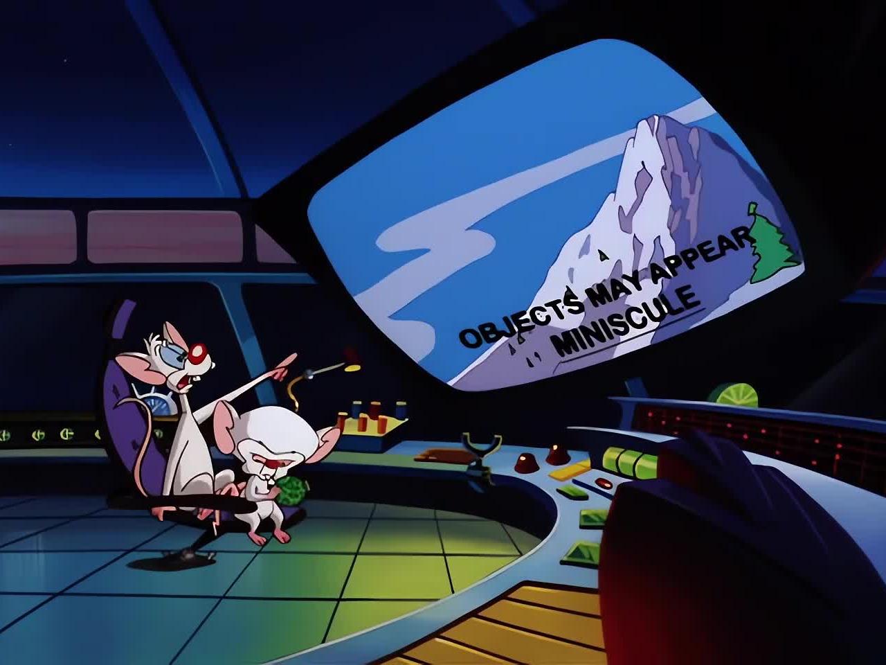 "THAT MOUNTAIN'S GETTINGREALLY BIG, BRAIN. QUIET, PINKY.I'M PONDERINGAS ...