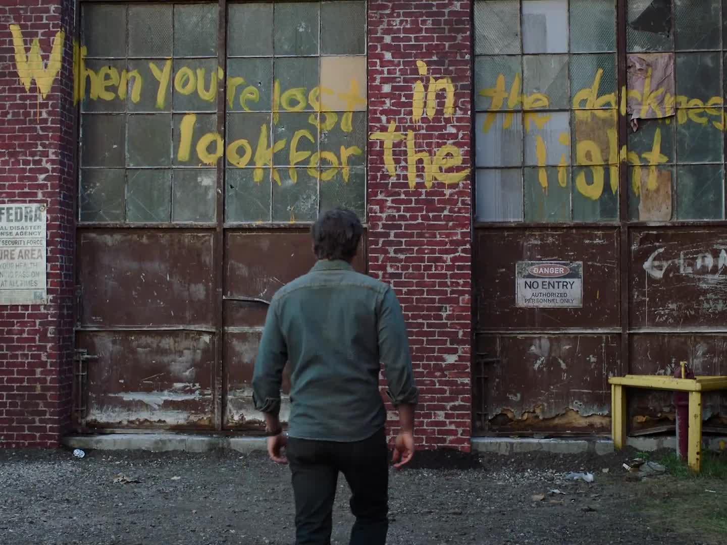 WHEN YOU'RE LOST IN THE DARKNESSLOOK FOR THE LIGHT - The Last of Us ...
